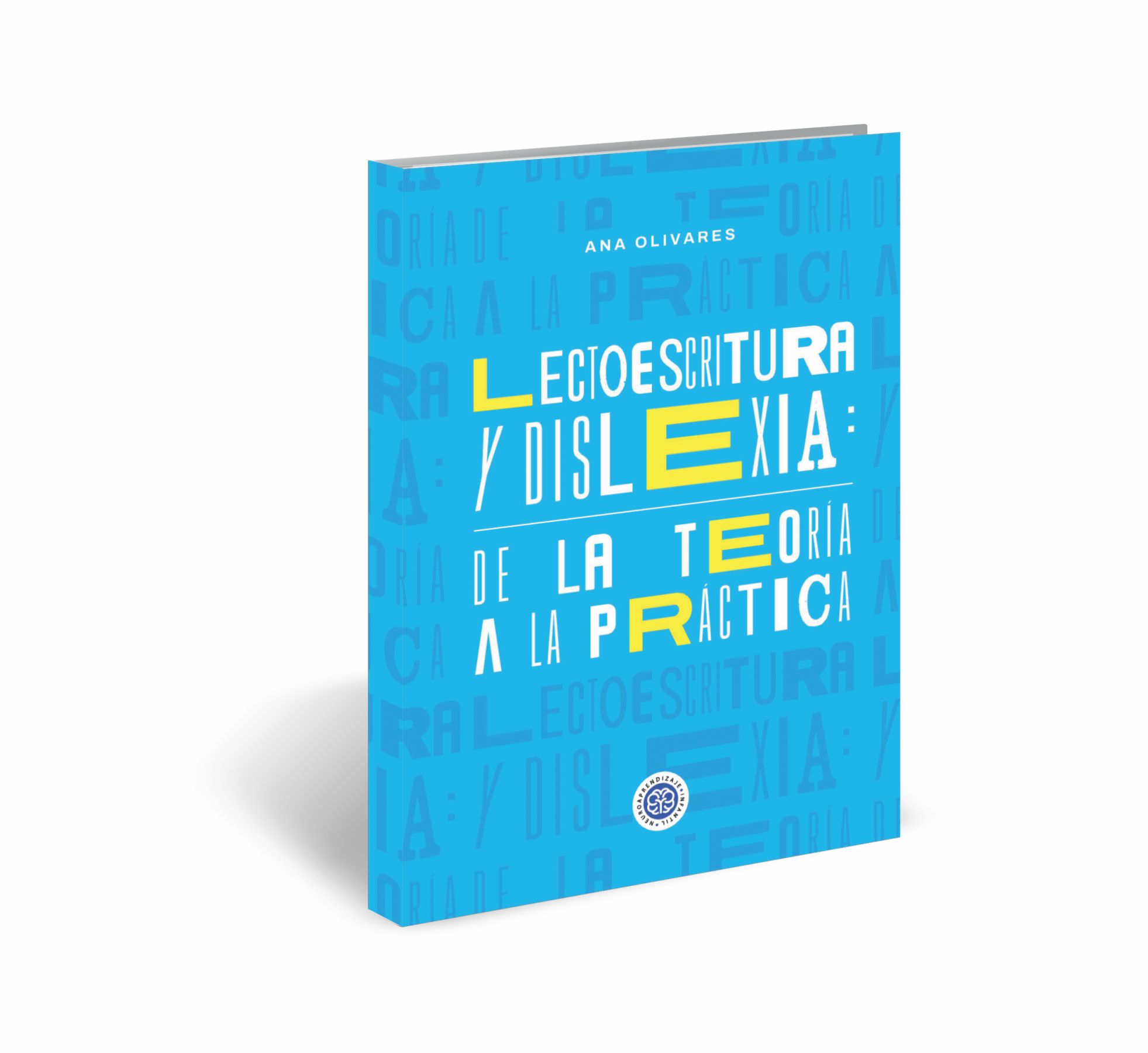 Lectoescritura y Dislexia - De la teoría a la practica - Neuroaprendizaje Infantil